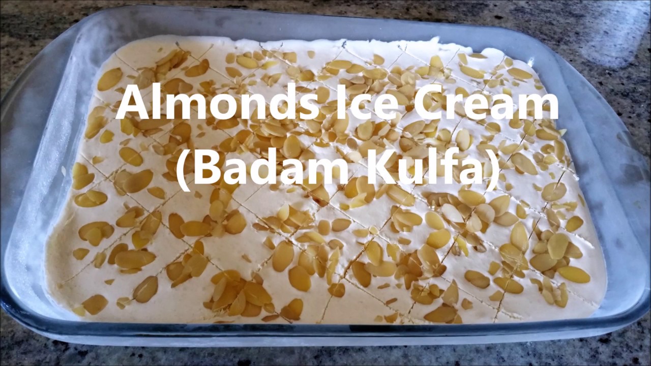 Easy & Delicious Almonds Ice Cream (Badam Kulfa) - YouTube