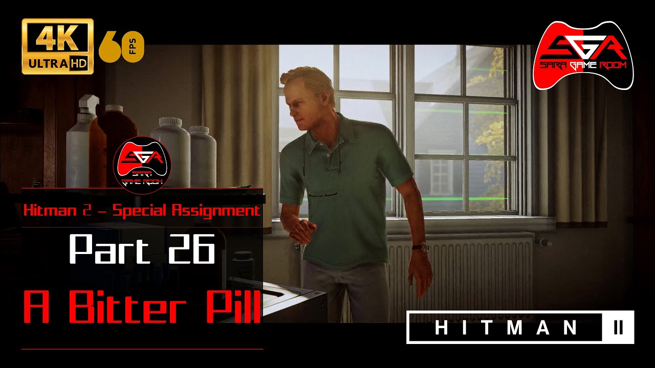 Hitman Trilogy Part 26 - Special Assignment: A Bitter Pill [4K UHD ...