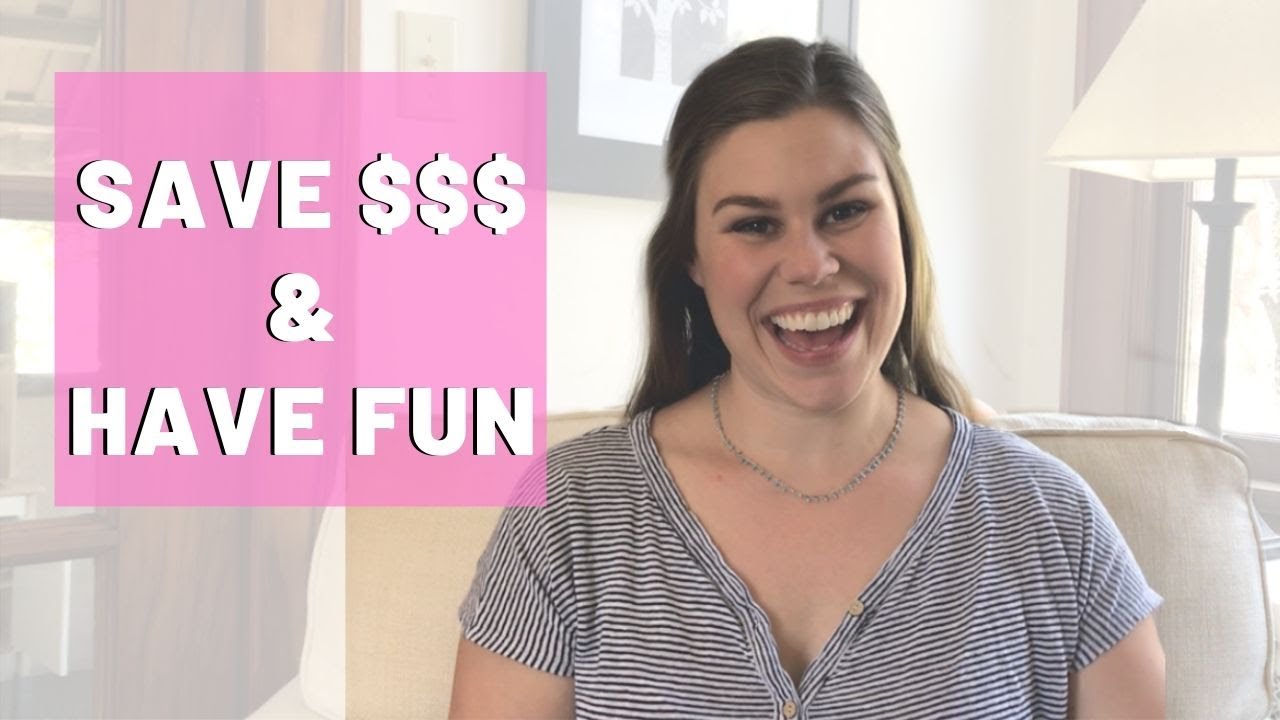 HOW TO SAVE MONEY BUT STILL HAVE FUN | HAVING FUN WHILE SAVING MONEY ...