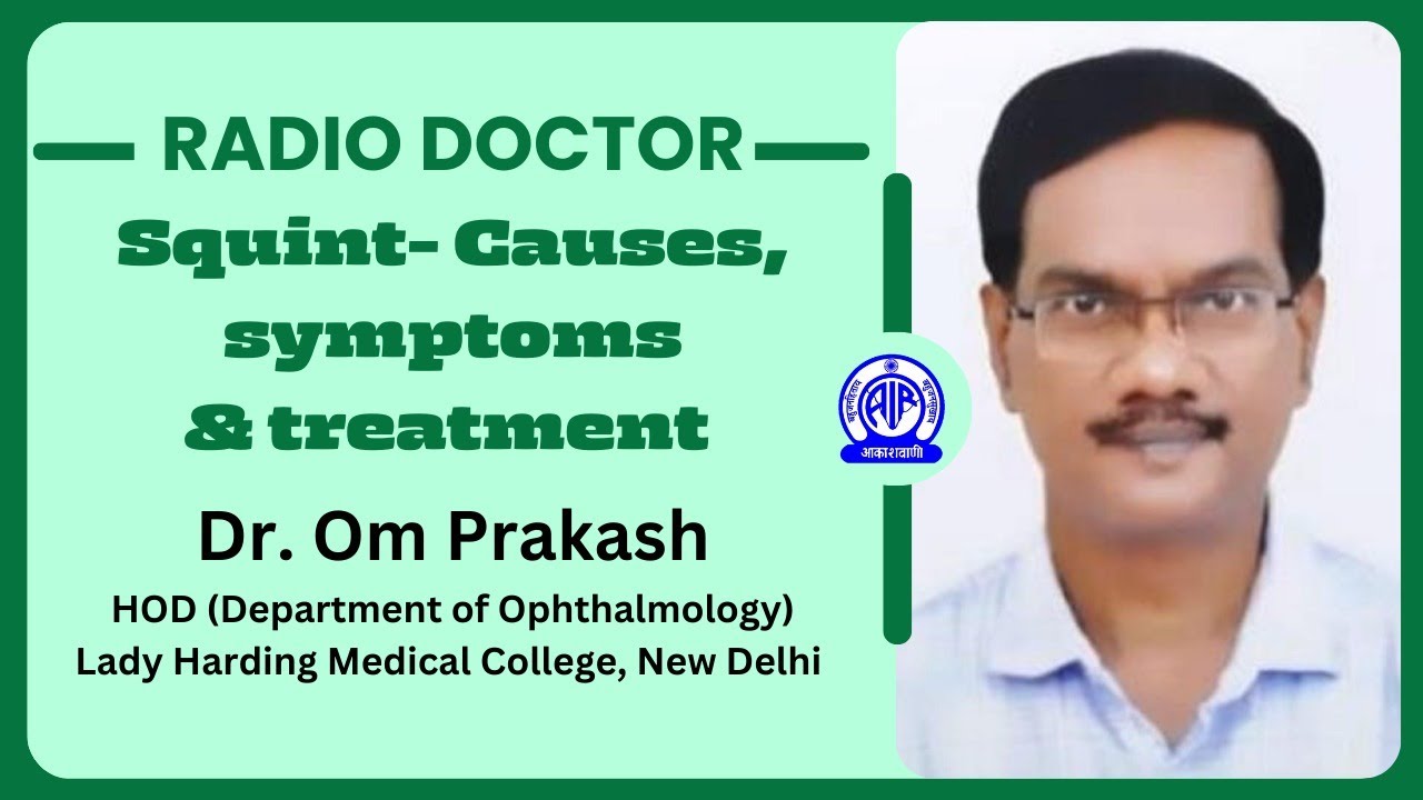 Radio Doctor II Squint Causes Symptoms & Treatment II Dr Om Prakash II ...