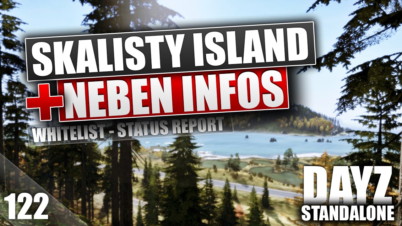 DAYZ STANDALONE #122 [HD+] - Skalisty Island & mehr whitelist Infos ...