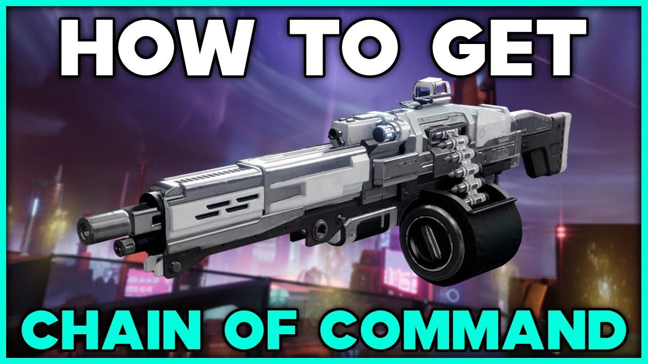 DESTINY 2 How To Get CHAIN OF COMMAND Legendary Machine Gun - YouTube