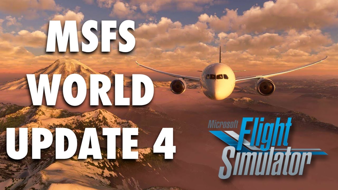 MSFS World Update 4 RELEASE DATE & More! | FS2020 News - YouTube