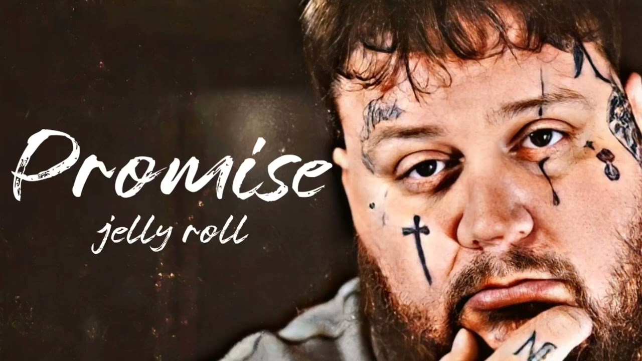 Jelly Roll - Promise (Song) - YouTube