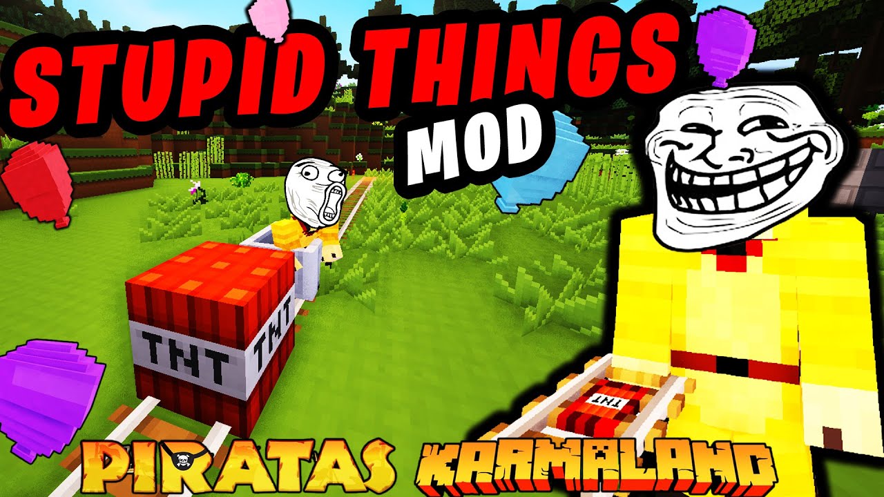 STUPID THINGS Mod - TROLLEA A TUS AMIGOS! Review Completa ESPAÑOL ||2021|| 1.12.2 - YouTube