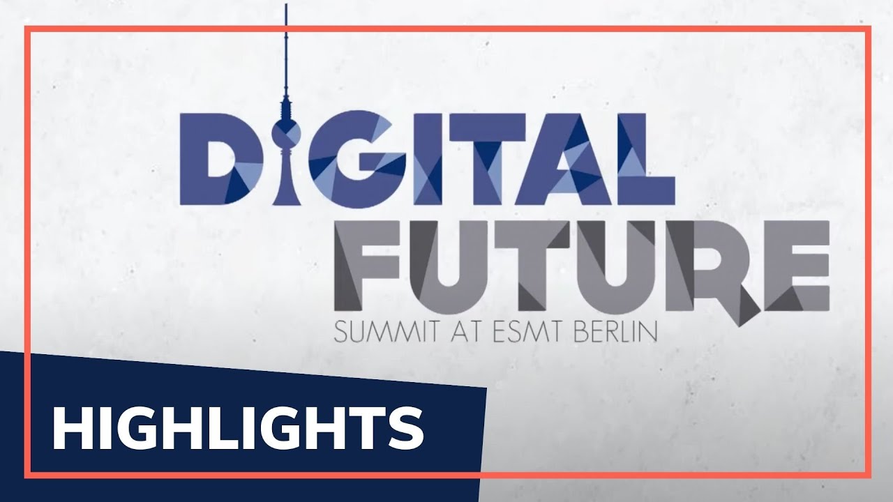 DigitalFuture Summit highlights | ESMT Berlin - YouTube