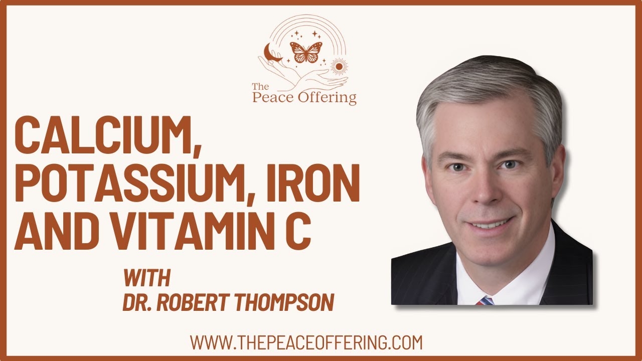 Calcium, Potassium, Iron and Vitamin C with Dr. Robert Thompson - YouTube