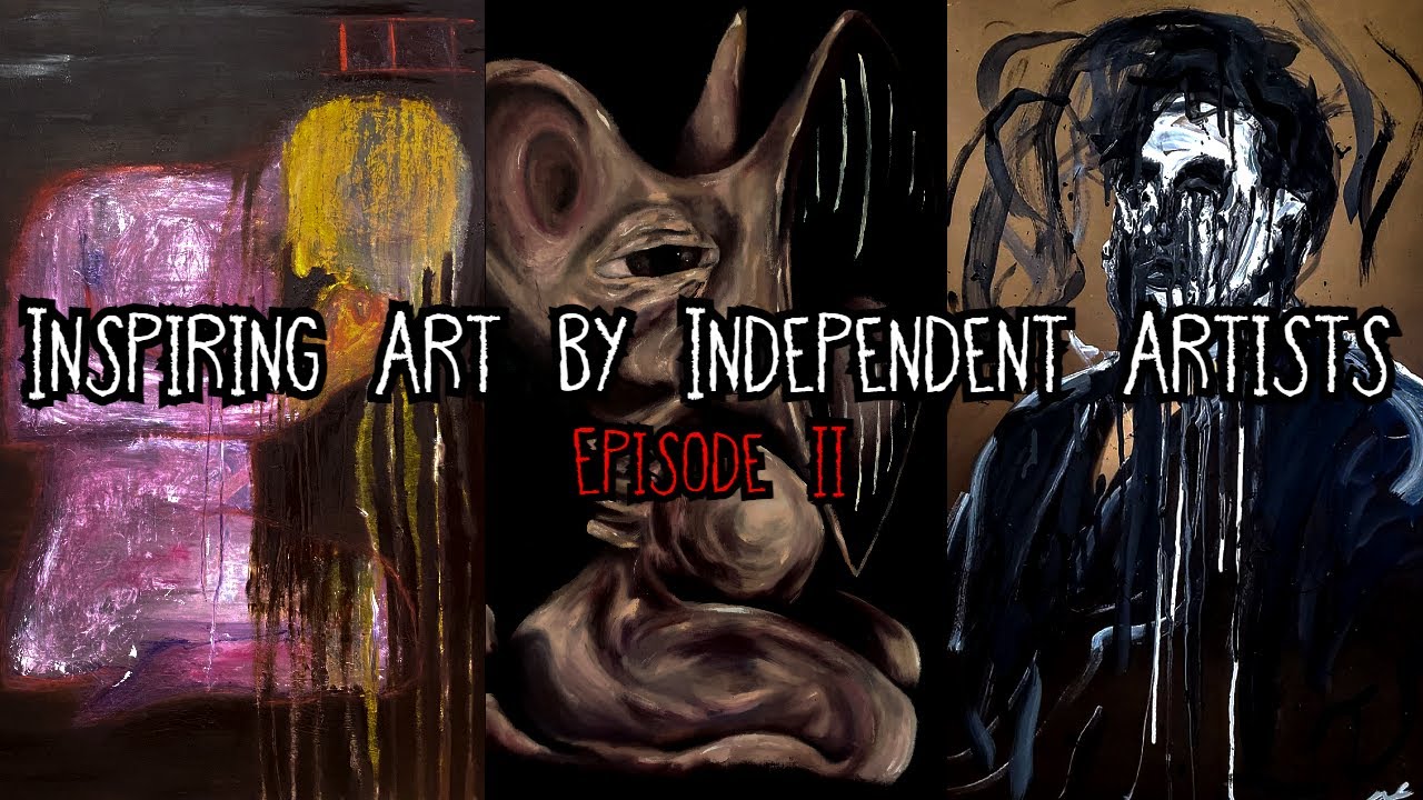 Inspiring Art by Independent Artists (Ep. 2) - YouTube