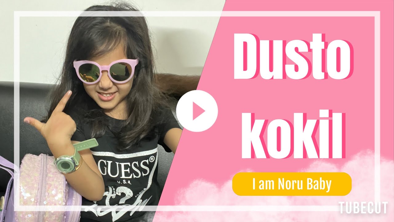Dusto kokil I Noru Baby - YouTube