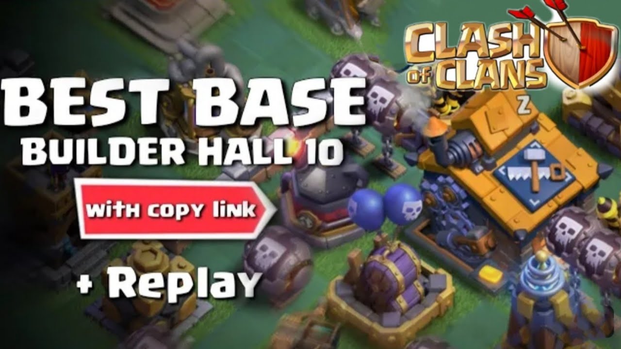 BH 10 Base with Copy Link | Builder Base 10 with Attack Replay | Clash ...