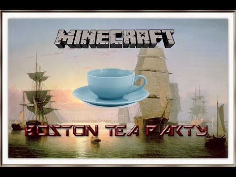 Boston Tea Party ~ A Minecraft Reenactment - YouTube