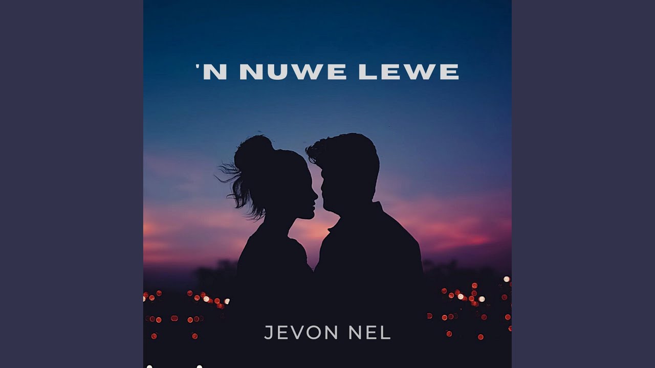 'n Nuwe Lewe - YouTube