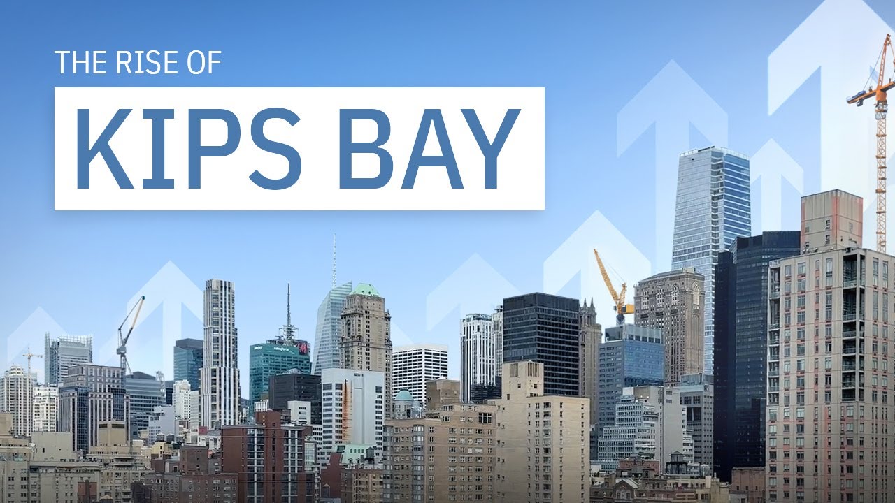 The Rise of Kips Bay - YouTube