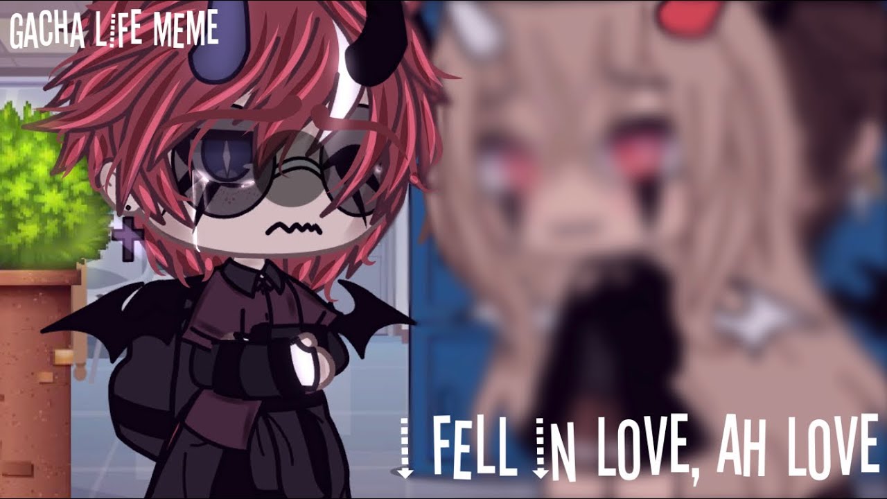 💔I fell in love, ah love💔|| Gacha Life MeMe || ♡︎Xlivia♡︎ || - YouTube
