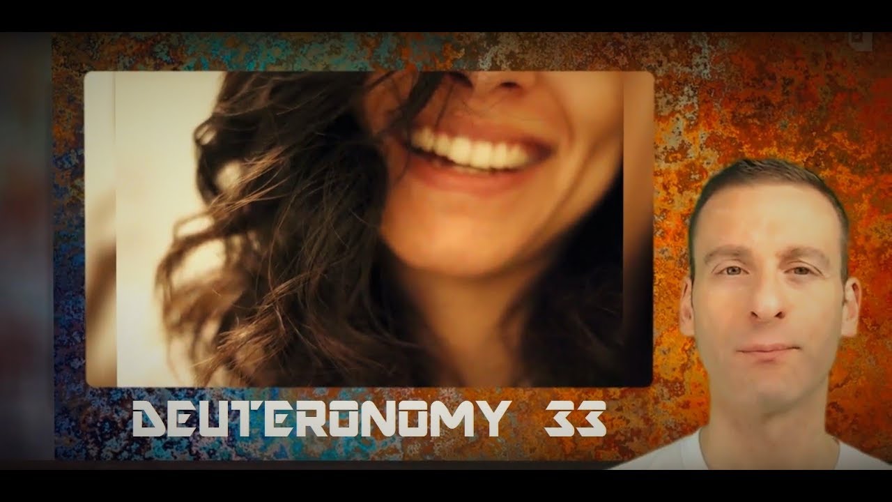 Deuteronomy Chapter 33 Summary and What God Wants From Us - YouTube