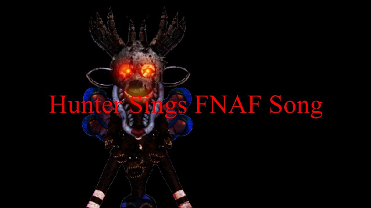 hunter (Murderer) Sings FNAF Song - YouTube