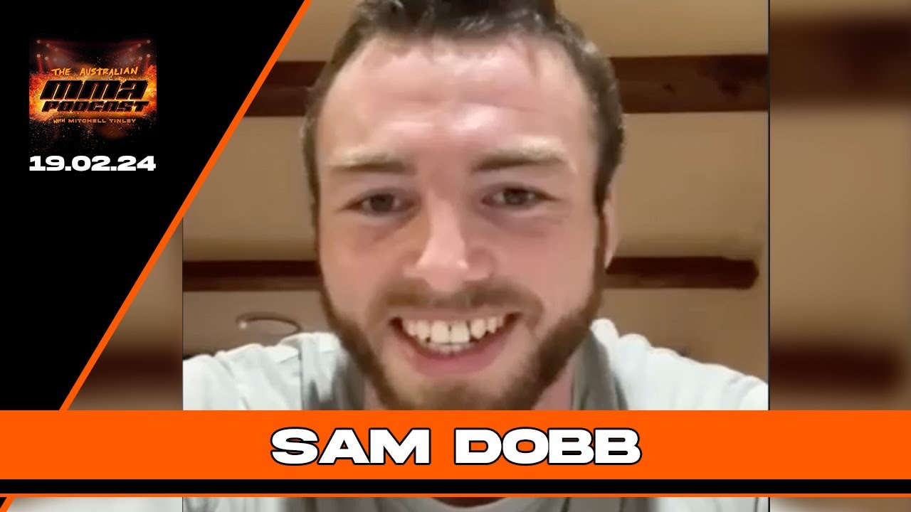 Sam Dobb - XFC 71, Picking MMA over Rugby & Judo, Losing A Tooth & Sam ...