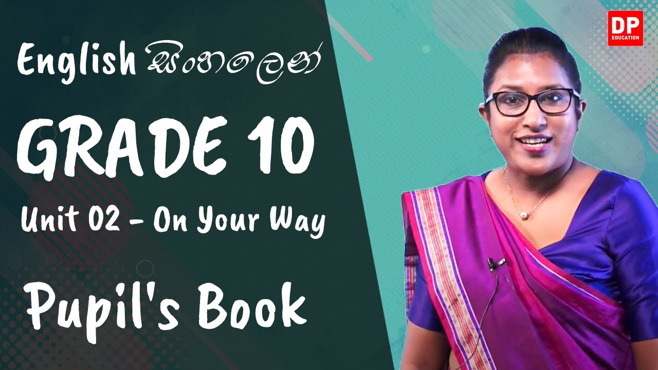පාඩම 02 - On Your Way (Pupil's Book) O/L English සිංහලෙන් | Grade 10 - YouTube 02-on-your-way-pupil-s-book-o-l-english-grade-10-youtube
