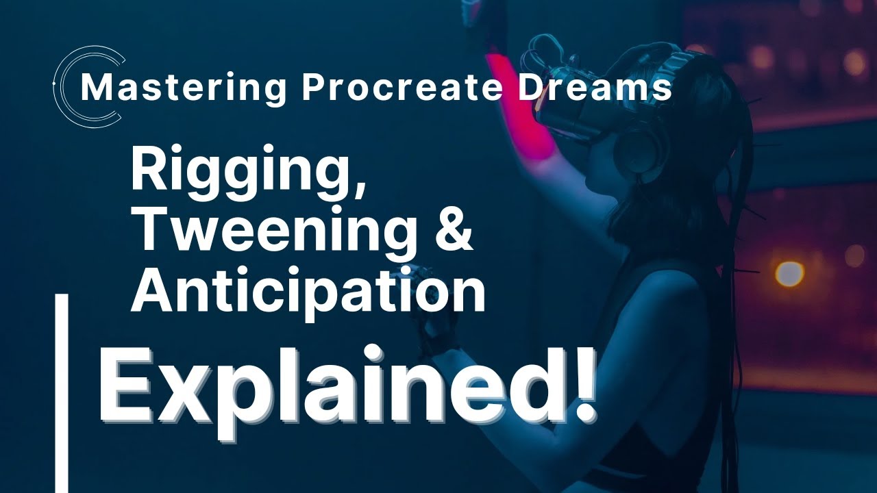 Procreate Dreams Mastery : Rigging, Tweening & Anticipation explained ...