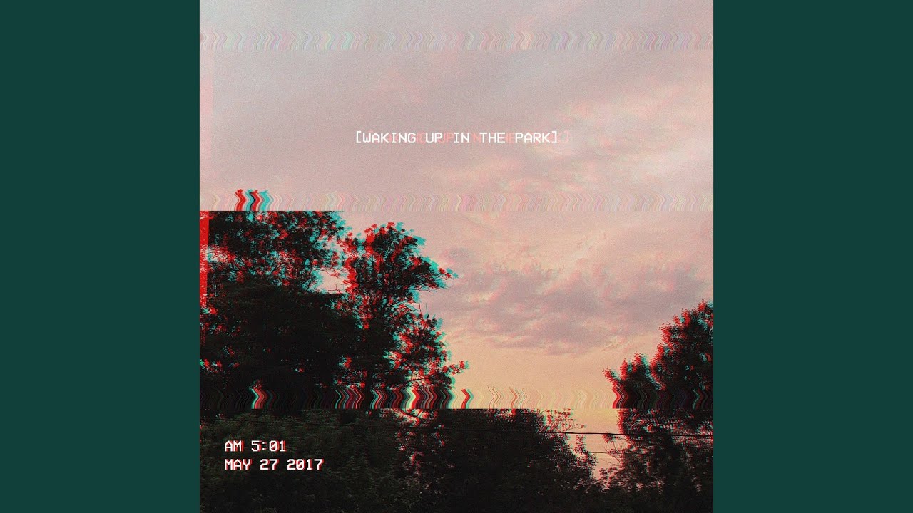 waking up in the park - YouTube