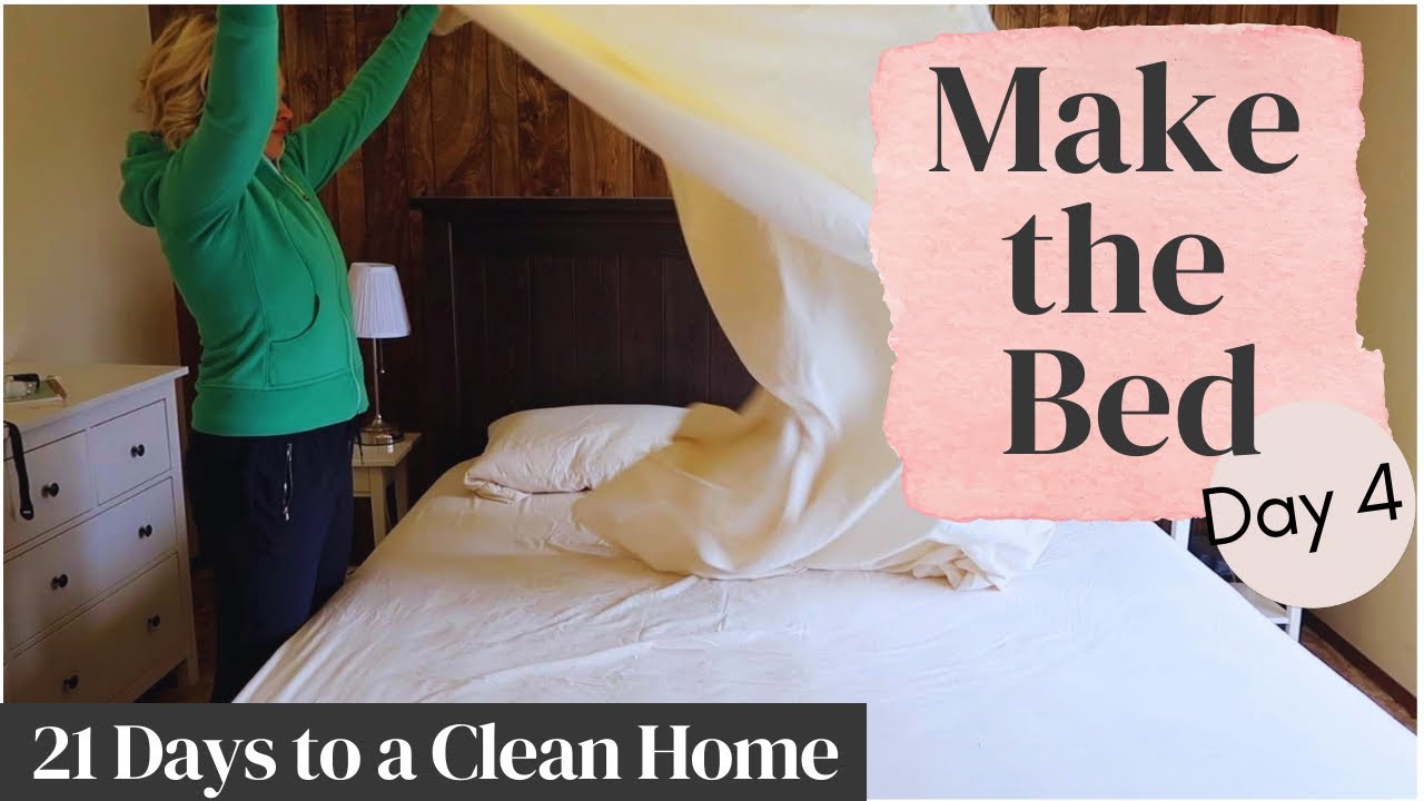 Make the Bed | Day 4 - 21 Days to a Clean Home - YouTube