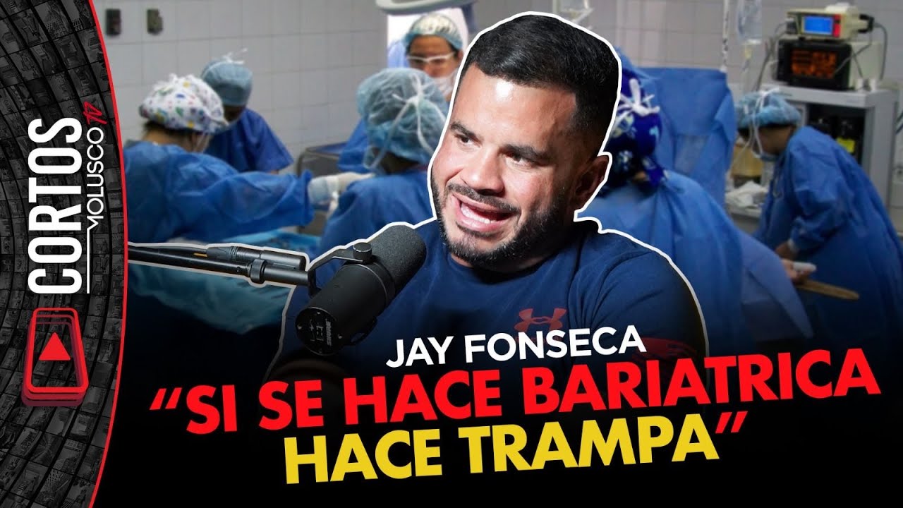 JAY FONSECA "Si se hizo bariatrica hizo trampa" 😳 - YouTube