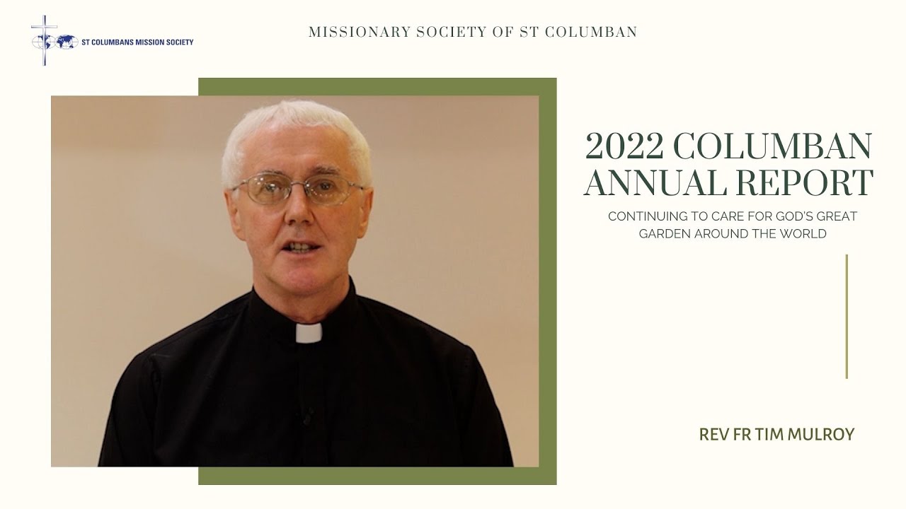 2022 Columban Annual Report - Society Leader Fr Tim Mulroy - YouTube