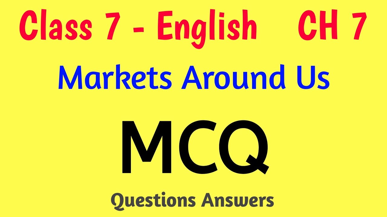 MCQ Questions for Class 7 Civics Chapter 8 Markets Around Us with ...