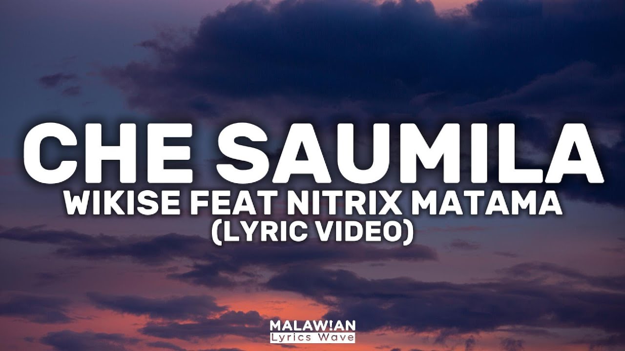 Wikise - Che Saumila ft Nitrix Matama (Lyric Video) - YouTube