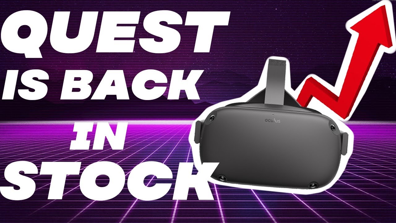 Oculus Quest is IN STOCK in the US - YouTube