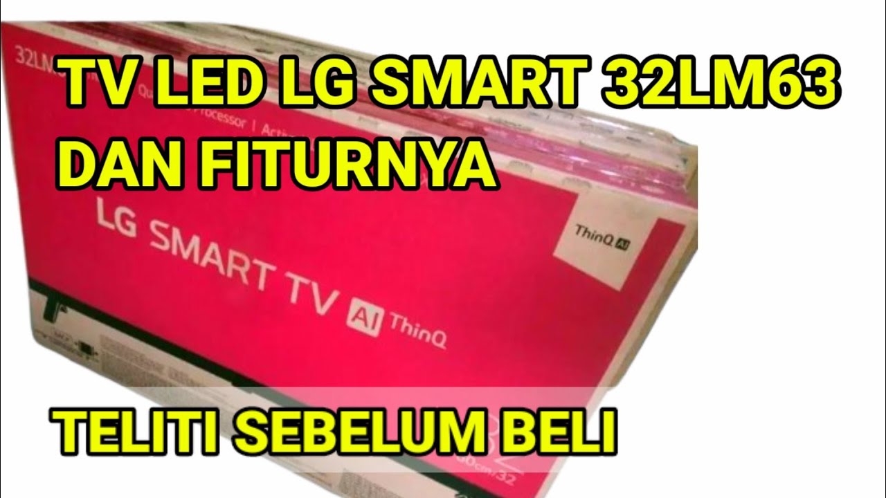 TERBARU TV LG SMART 32 INCH 2024 || REVIEW TV LG SMART 32lm63 32 INCH ...
