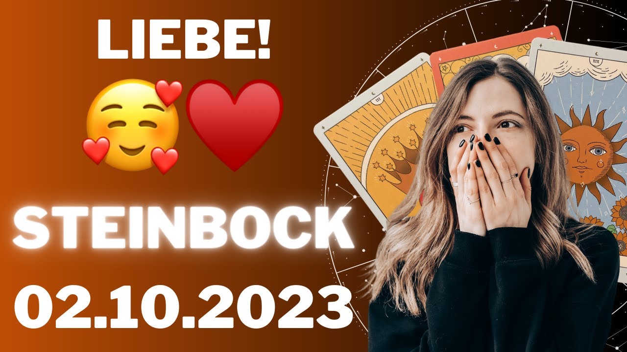 STEINBOCK ♑️ ️ GUTE ZEICHEN IN DER LIEBE 🥰 Horoskop - 02.Oktober 2023 #steinbock tarot - YouTube
