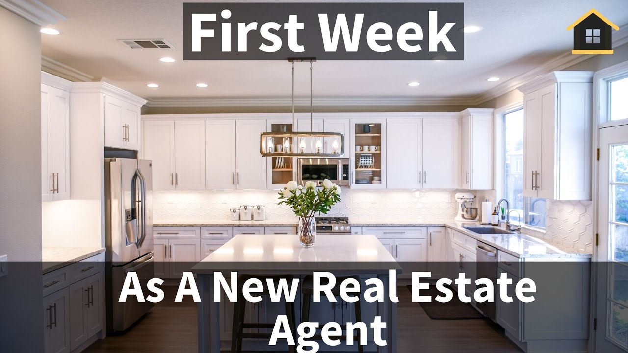 Week 1: My First Week As A New Full Time Real Estate Agent - YouTube