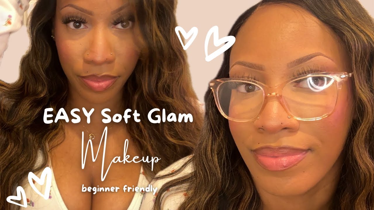 EASY Soft Glam Makeup Tutorial - YouTube