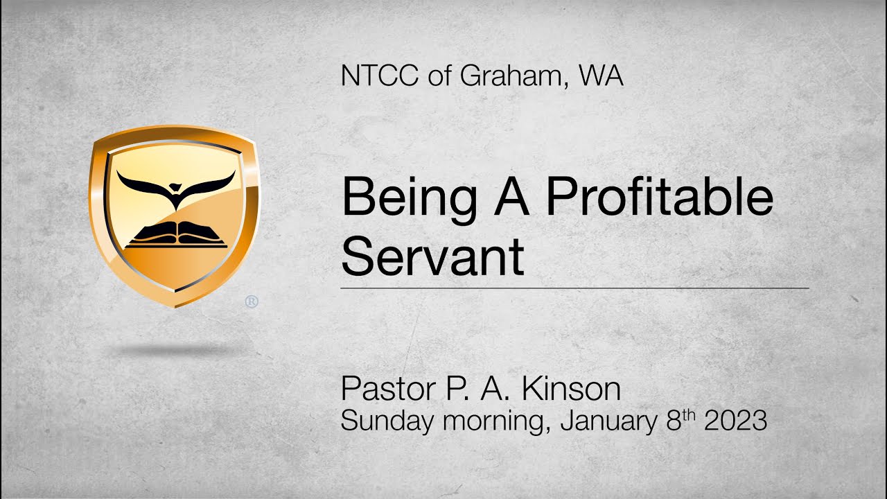 Being A Profitable Servant — Matthew 25:30, Luke 17:10, Matthew 25:21 ...