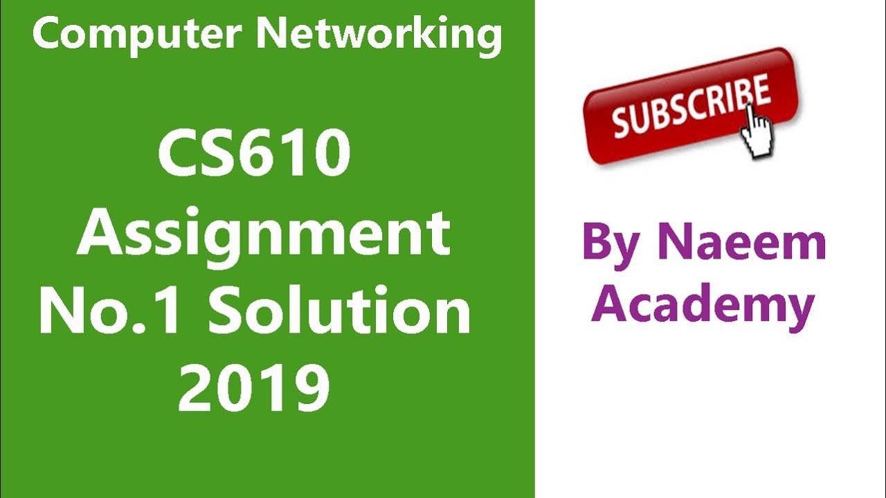 Cs610 Assignment 1 Solution 2019 Computer Networking Youtube 4351