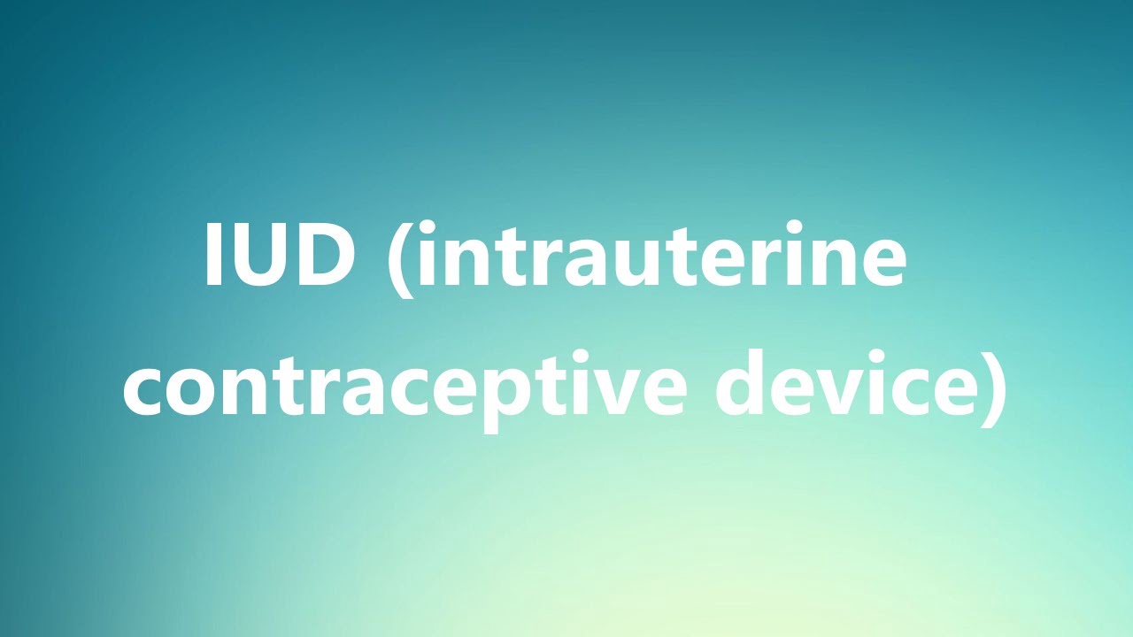 IUD (intrauterine contraceptive device) - Medical Definition and ...
