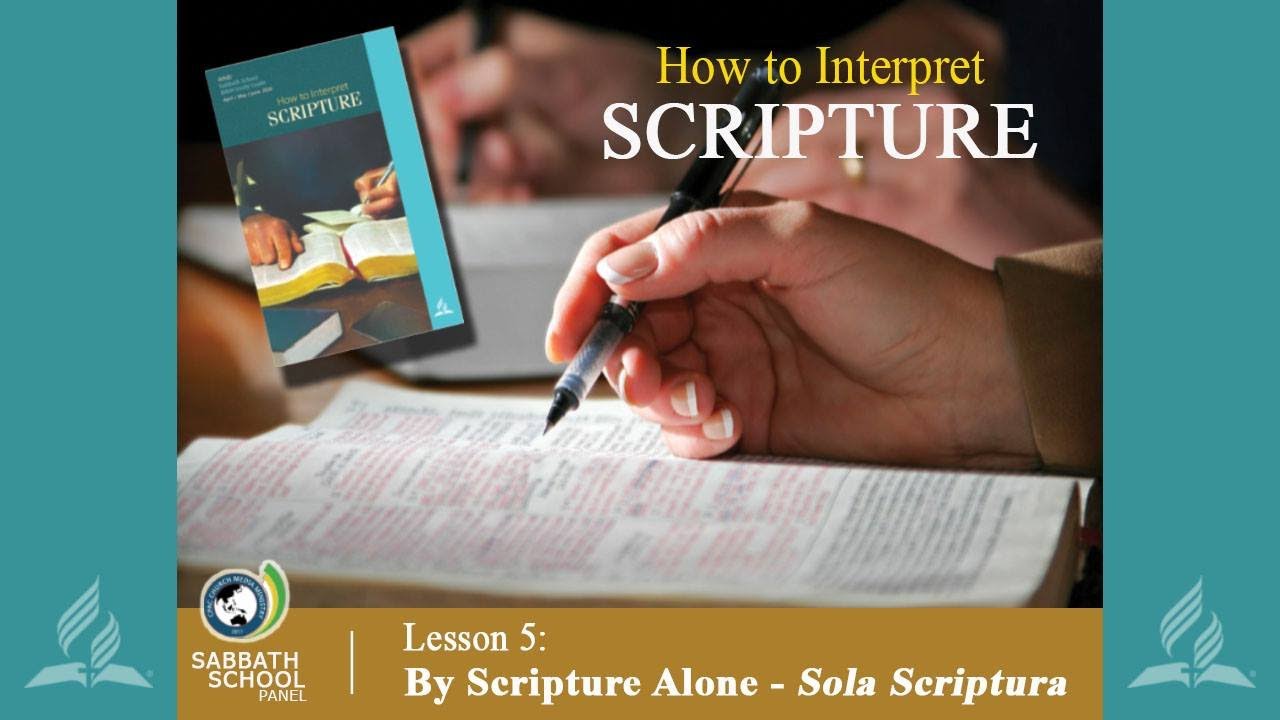 By Scripture Alone — Sola Scriptura - Sabbath School Lesson 5, 2nd Qtr ...