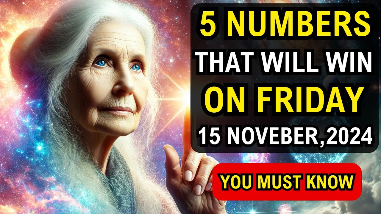 Lucky Numbers: 5 NUMBERS TO WIN JACKPOT on Friday 15th NOVEMBER 2024 ...