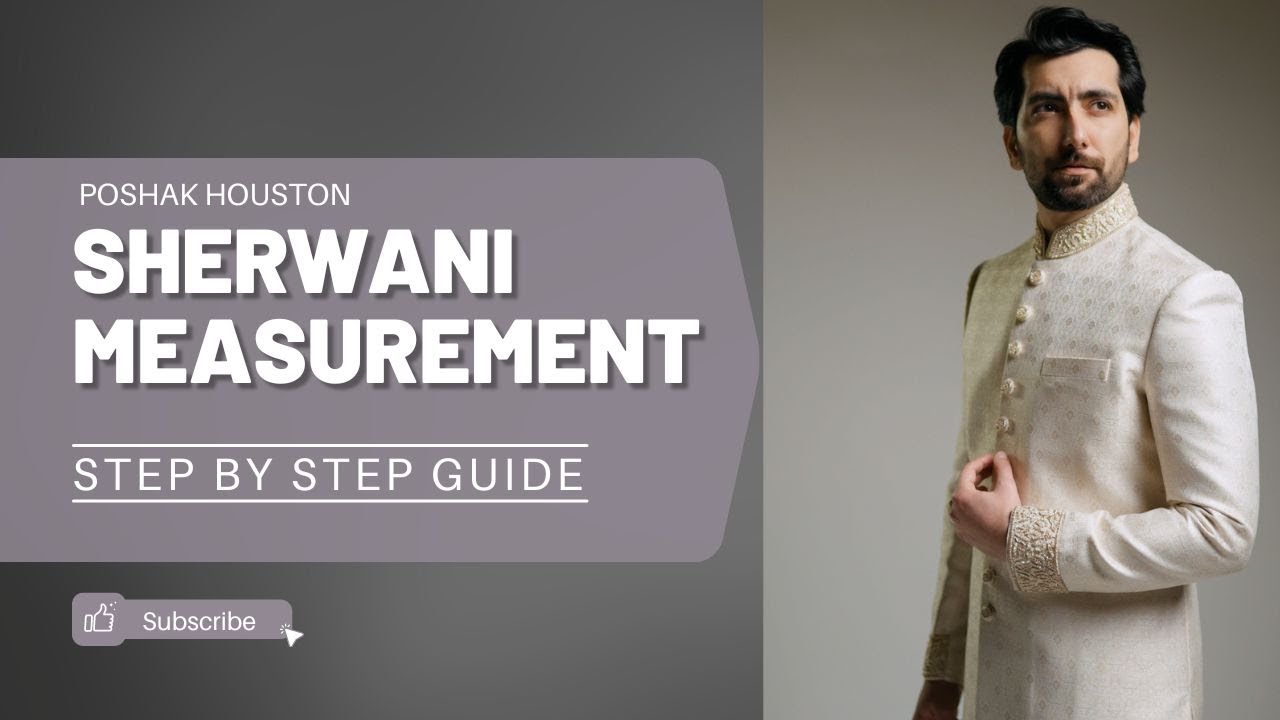Sherwani Measurement Guide Poshak Houston - YouTube