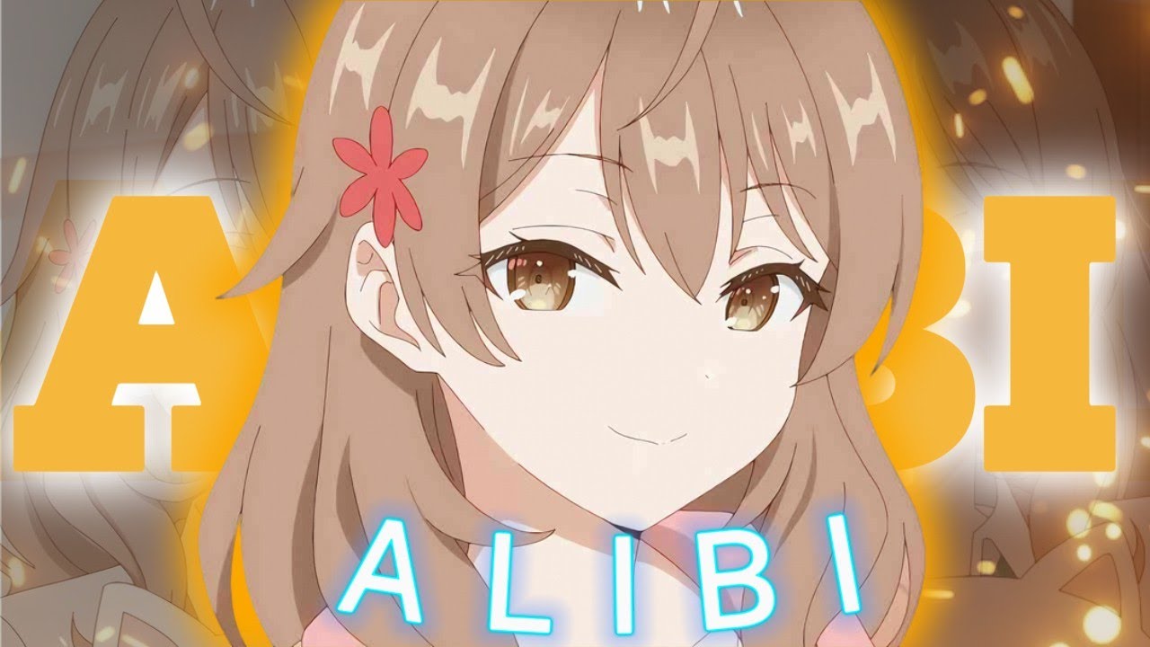 ALIBI ️ - Masha [ AMV/EDIT ] CAPCUT (Alya Sometimes Hides Her Feelings ...