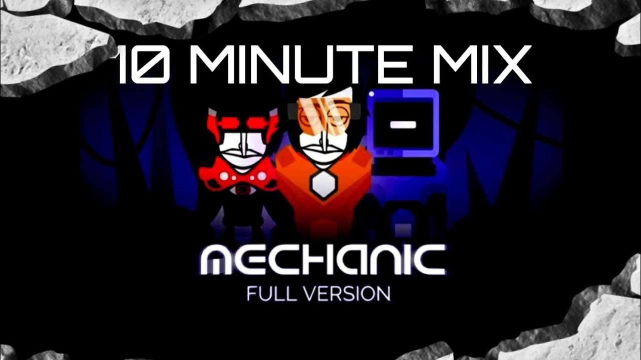 Incredibox - Mechanic Mod | 10 Minute Mix | Mechanic Full Version ...