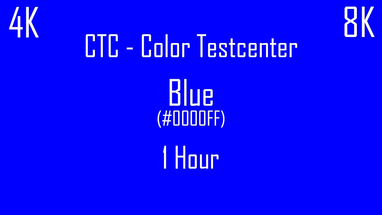 CTC - 1 Hour - Bluescreen #0000FF Background / Pixeltest Blue Screen ...