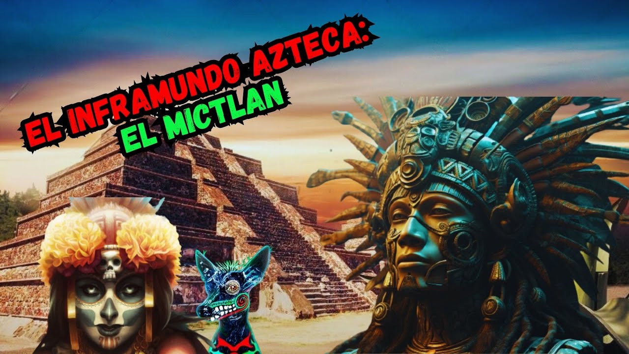 El inframundo Azteca: El Mictlán - YouTube