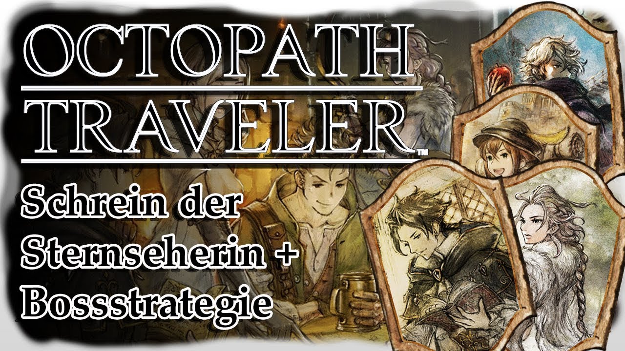 OCTOPATH TRAVELER - SCHREIN DER STERNSEHERIN - BOSSSTRATEGIE STEORRA ...