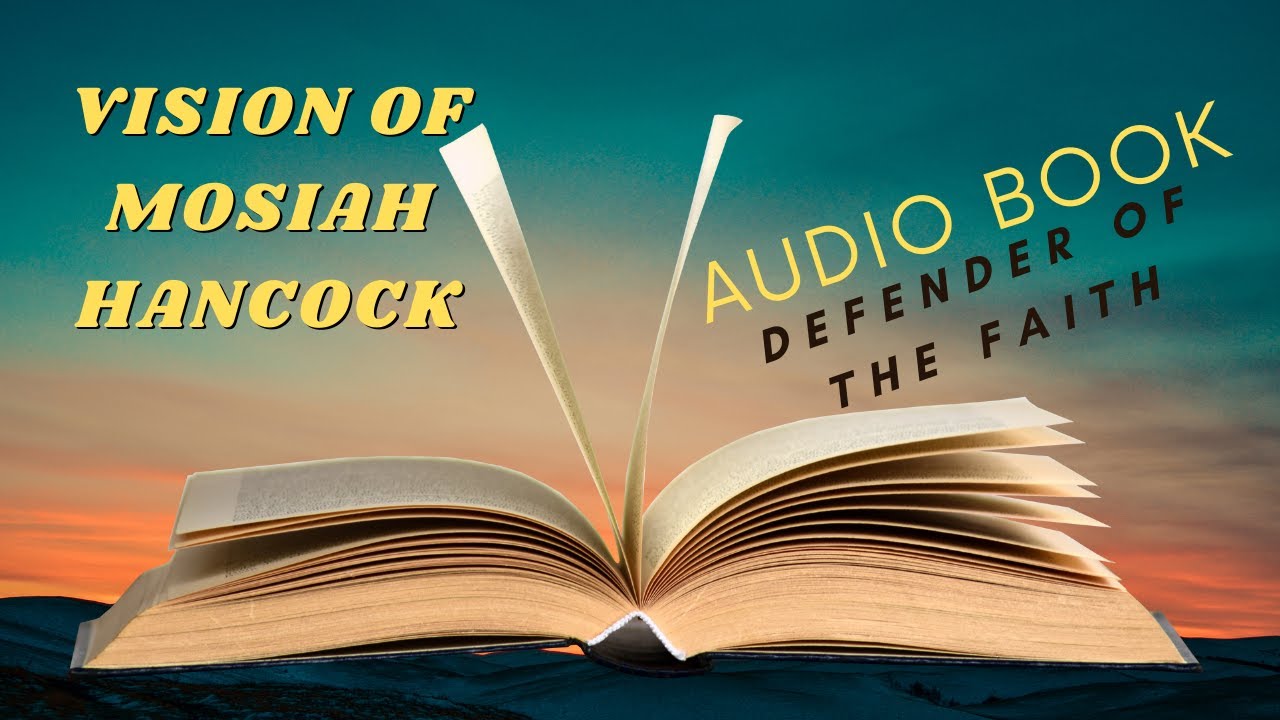 Vision of Mosiah Hancock, Audio Book - YouTube