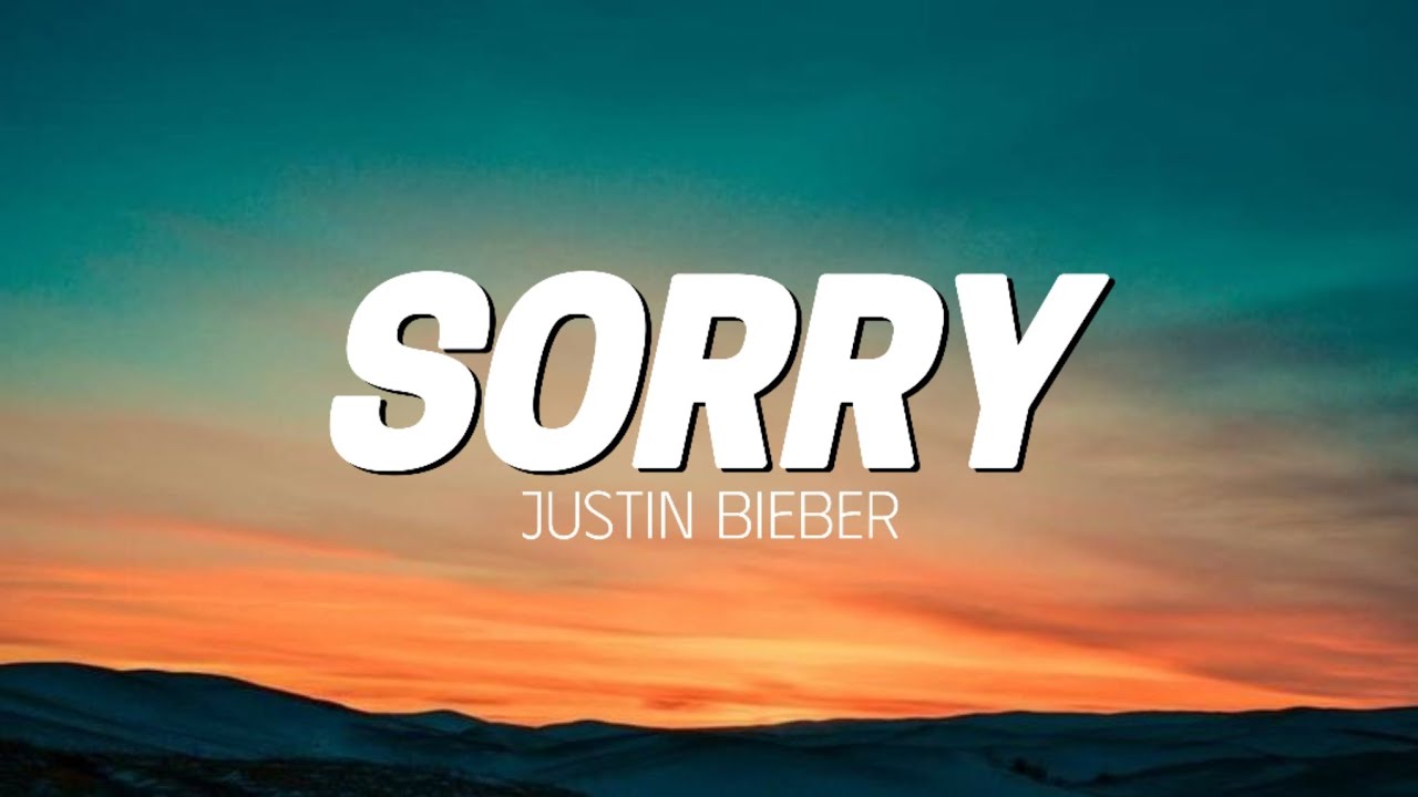 Justin Bieber- Sorry (lyrics) - YouTube