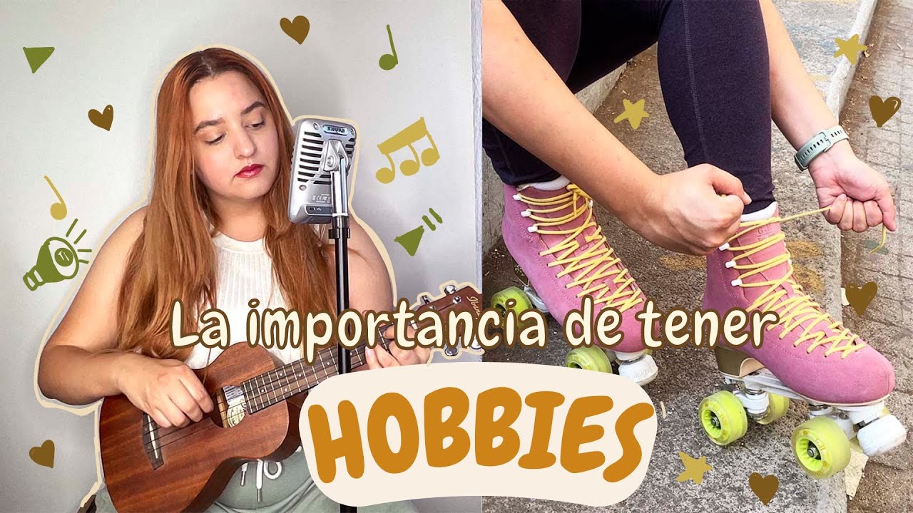 Por qué NECESITAS tener más HOBBIES 🎨 & y CÓMO encontrar nuevos Hobbies ...