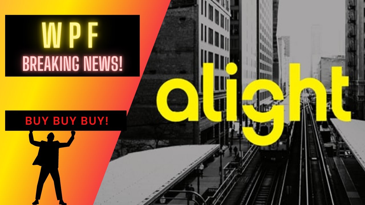 WPF Stock (Alight Solutions) | Official Merger Announcement! - ANALYSIS ...