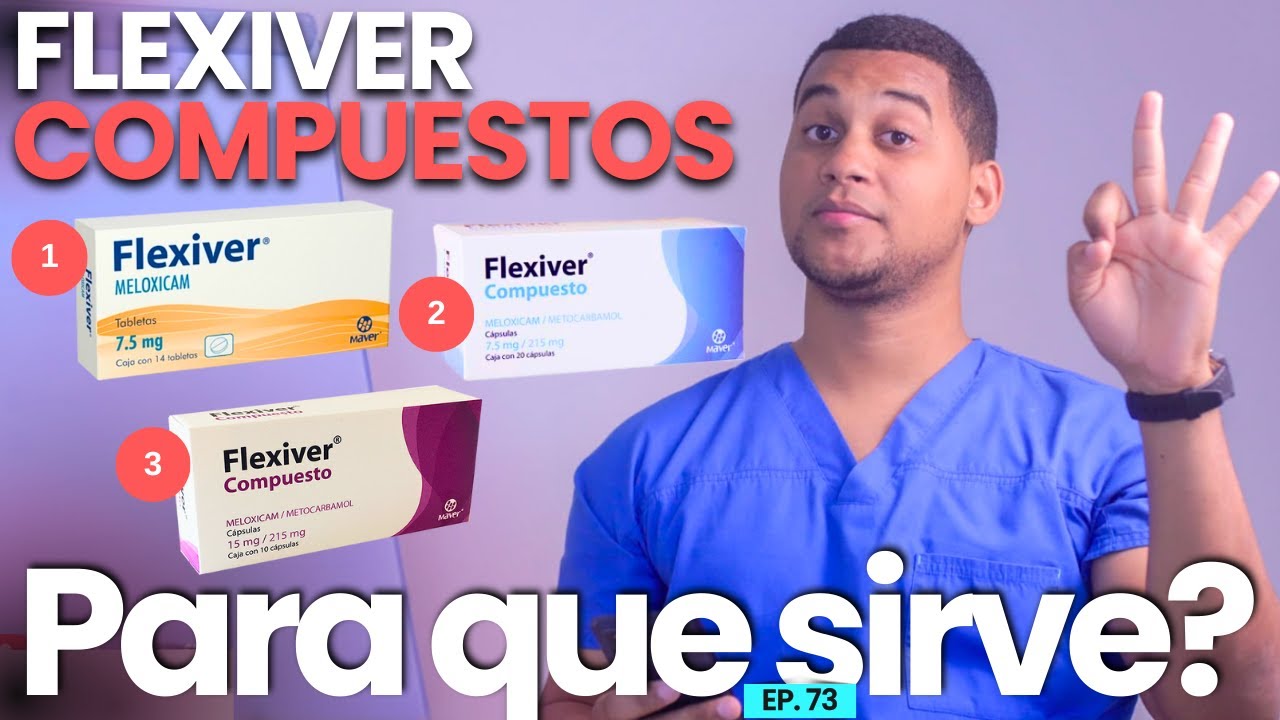 FLEXIVER COMPUESTOS PARA QUE SIRVE | 3 COSAS | MEDICAMENTOS - YouTube